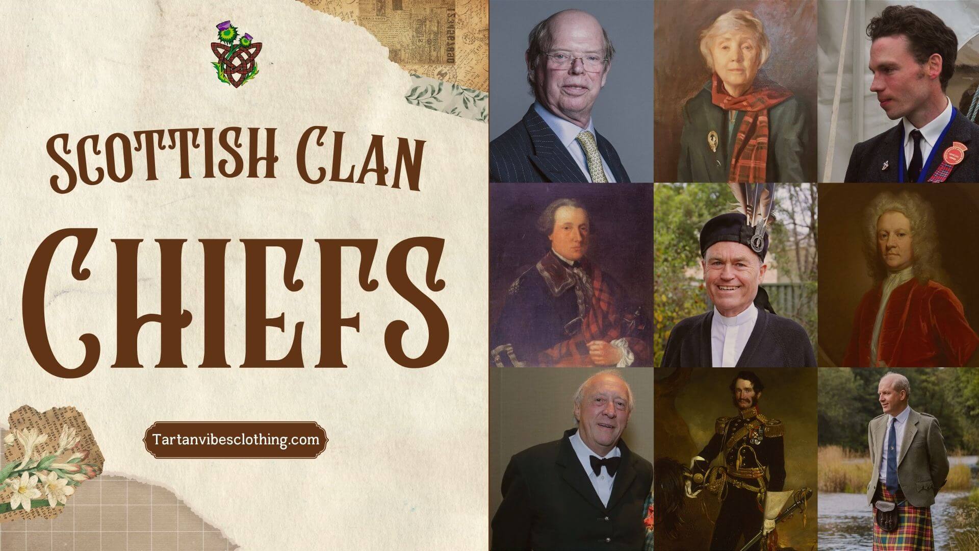 15 Famous Scottish Clan Chiefs and Their Historic Legacies