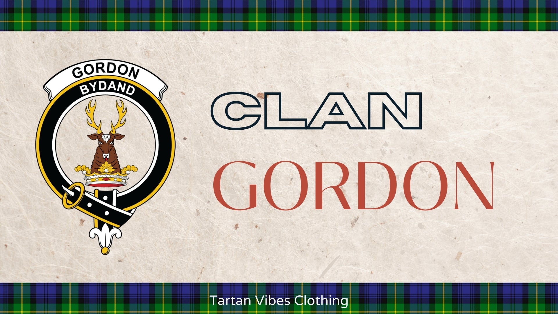 Exploring Clan Gordon's Tartans, Historic Battles and Legacy