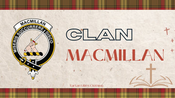 Discovering Clan MacMillan's Rich Heritage & Hidden Stories