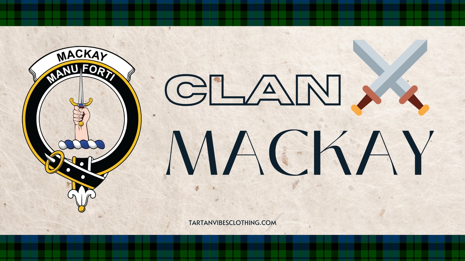 Legends of Clan Mackay: Tales of Bravery and Resilience