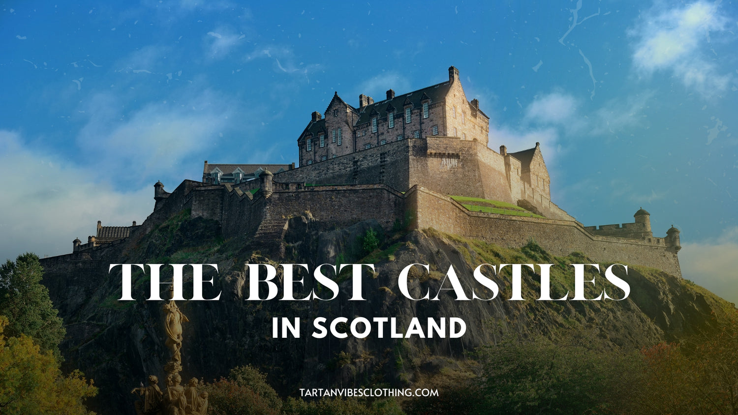 Best Castles in Scotland: From History to Highland Beauty