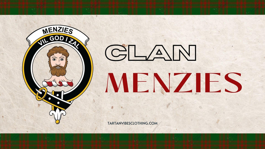 Clan Menzies Through the Ages: Roots, Tartan and Legacy