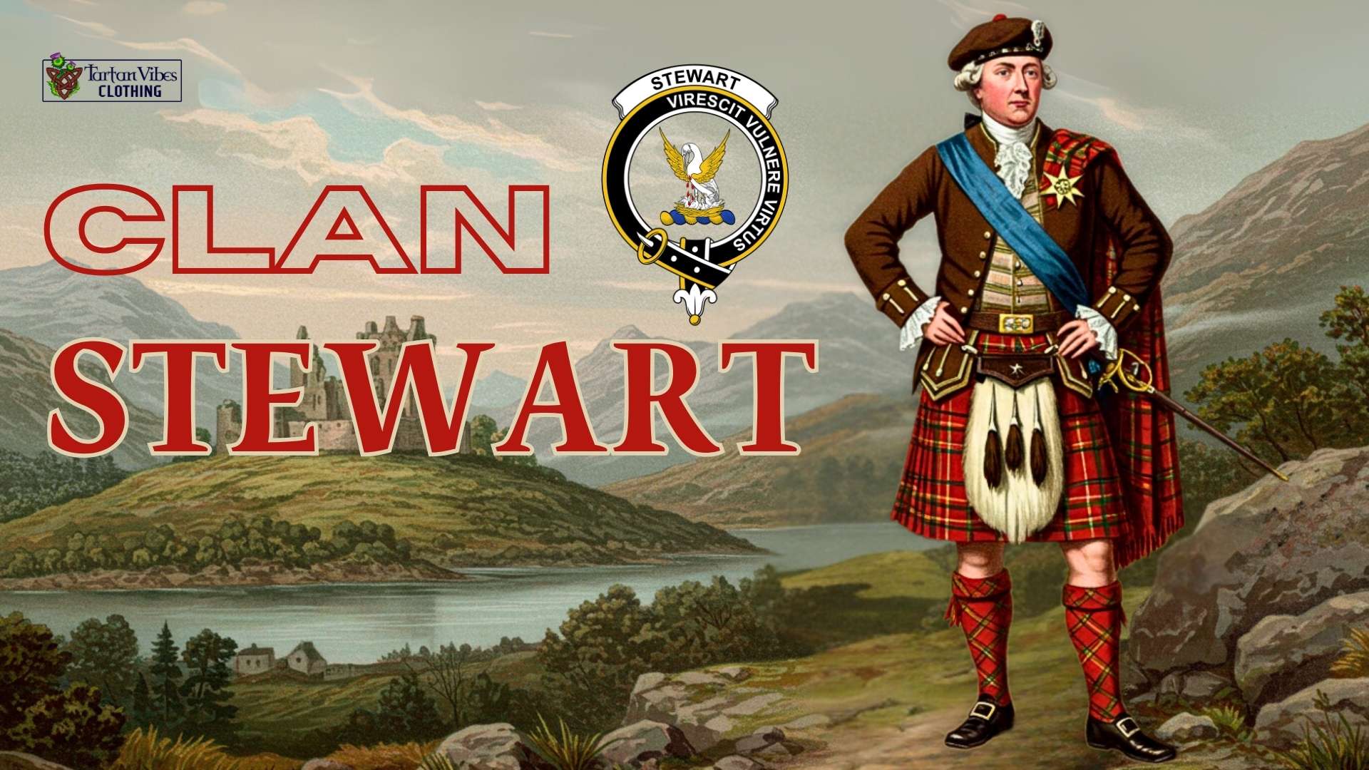 Clan Stewart: Explore History, Tartans & Royal Bloodlines