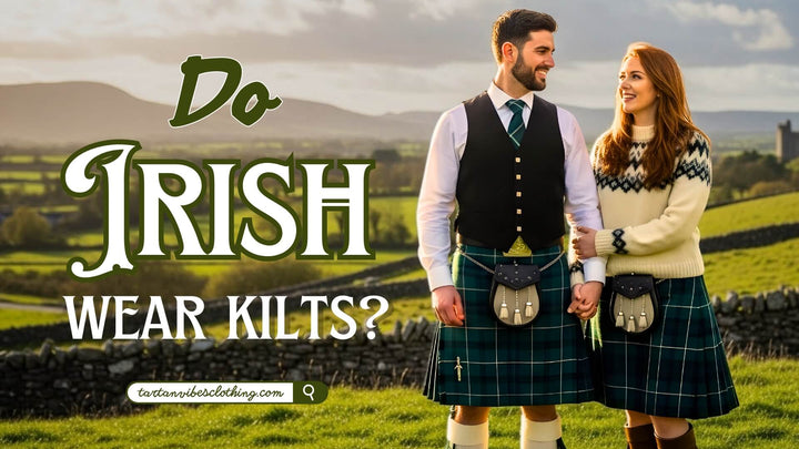 A Guide to Traditional Irish Clothing: History& Significance