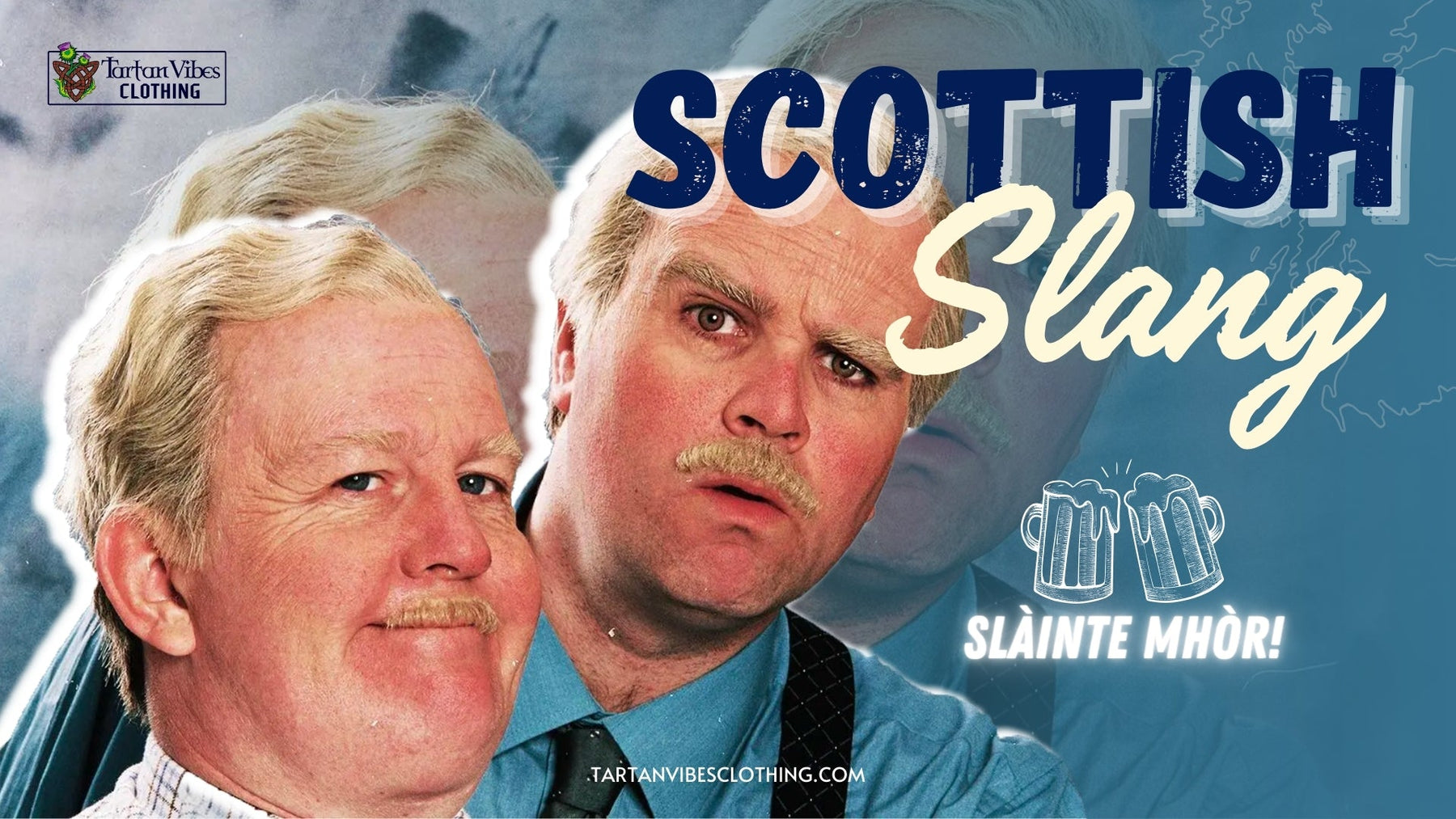 Scottish Slang Words You Need to Know to Speak Like a True Scot