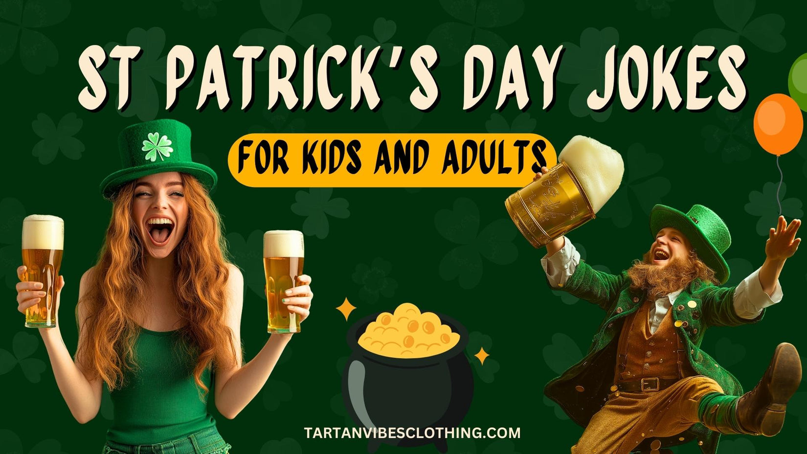 230+ Hilarious St. Patrick’s Day Jokes & Puns for Laughs