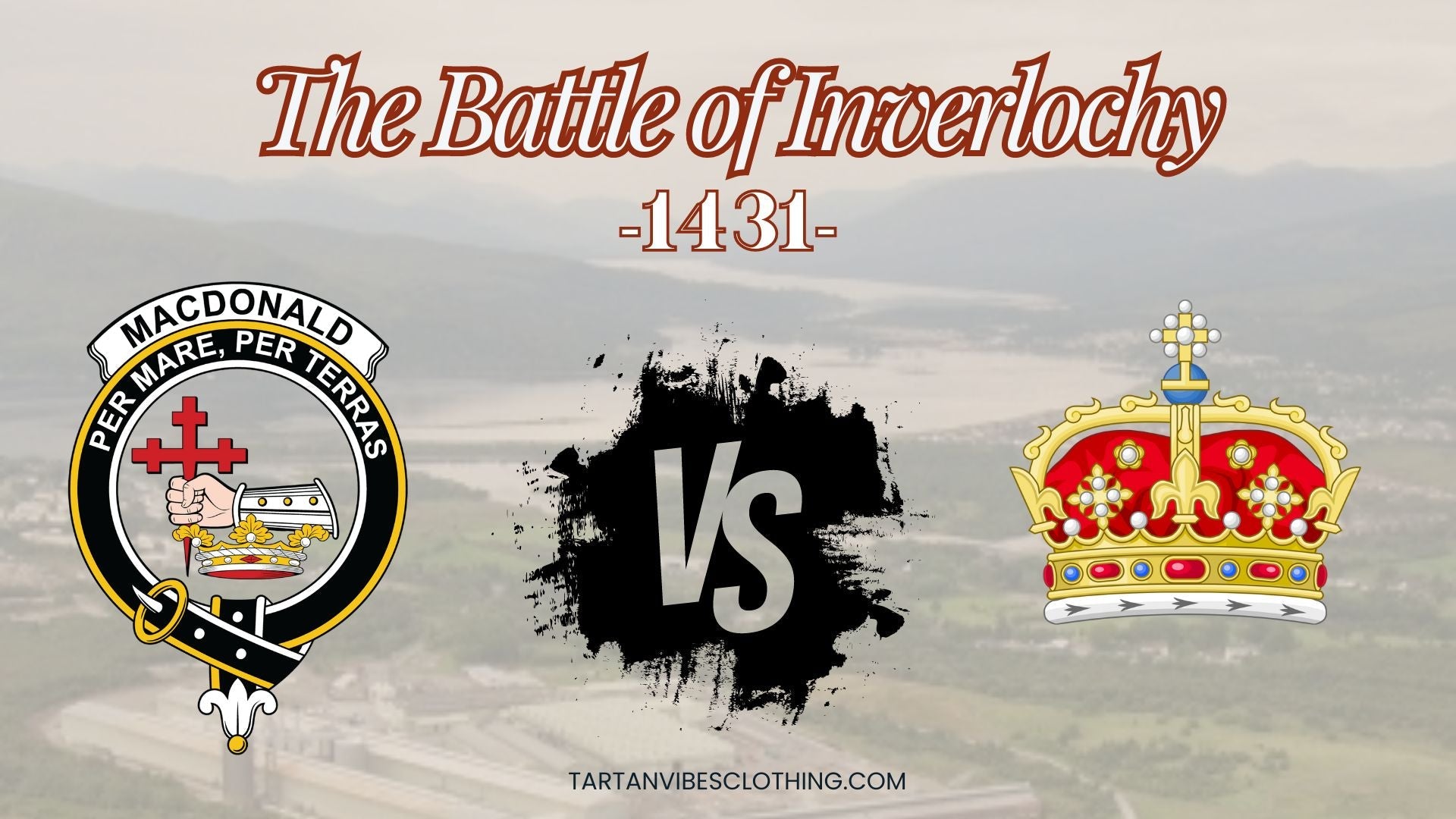 The Battle of Inverlochy (1431) - Scottish Clan Battles