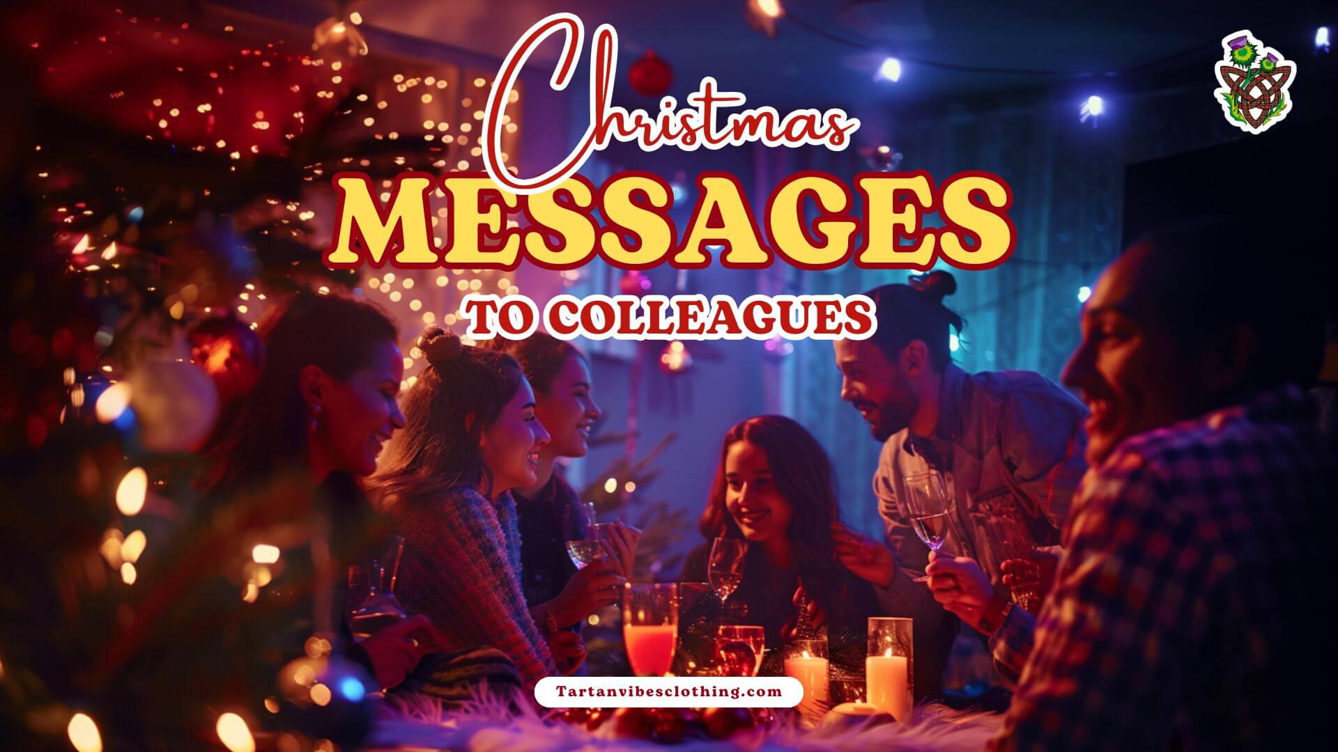 Spread Joy with 120 Christmas Messages to Colleagues 2025