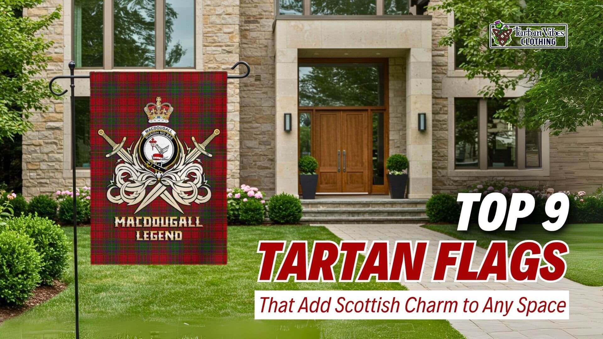 Top 9 Tartan Flags That Add Scottish Charm to Any Space