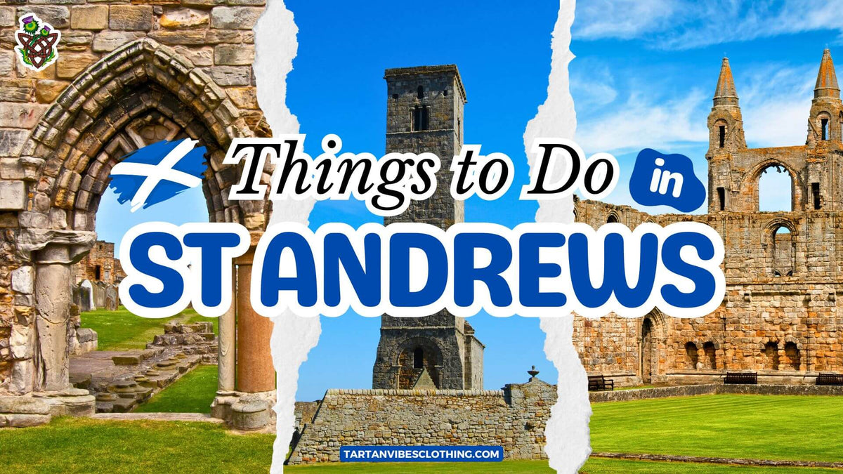 Unmissable 30 Things to Do in St Andrews for Every Traveler