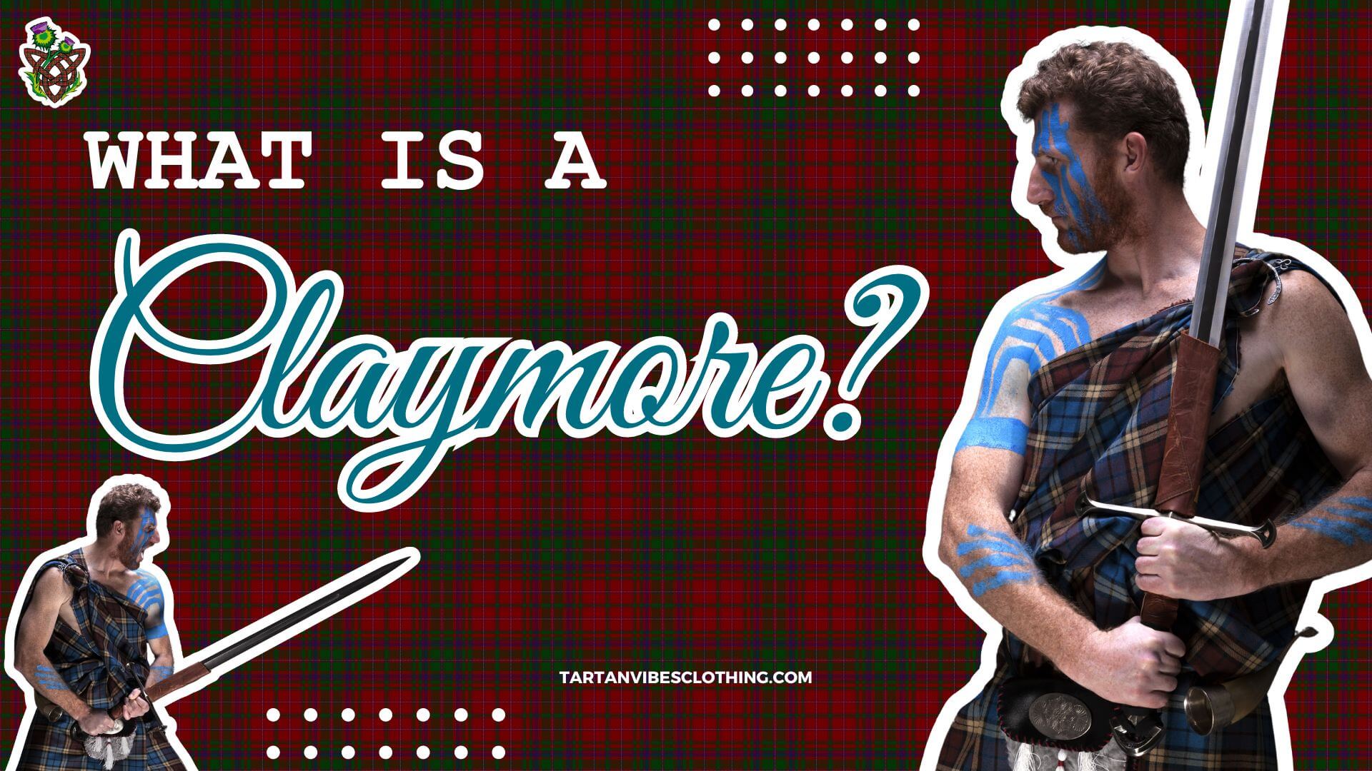 What Is a Claymore? All About the Scottish Battle Sword
