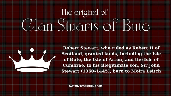 Clan Stuart of Bute: Legends, History, and Scottish Pride
